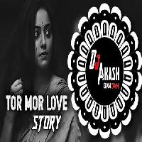Tor Mor Love Story-Circuit Mix-Dj Monster-Dj Akash Dj Song Download